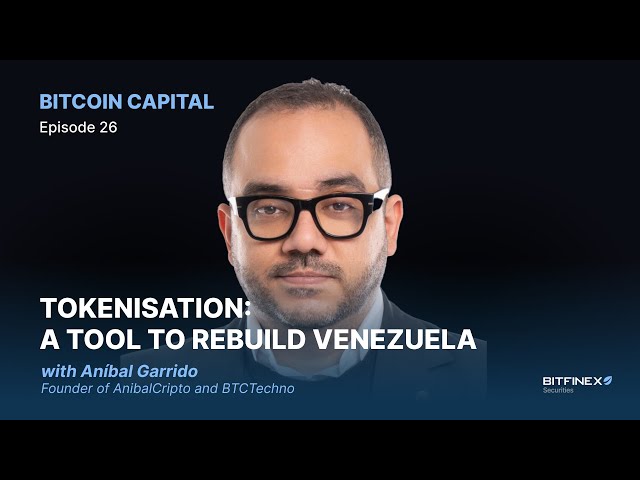 Bitcoin, USDt, Tokenisation and Venezuela with Anibal Garrido
