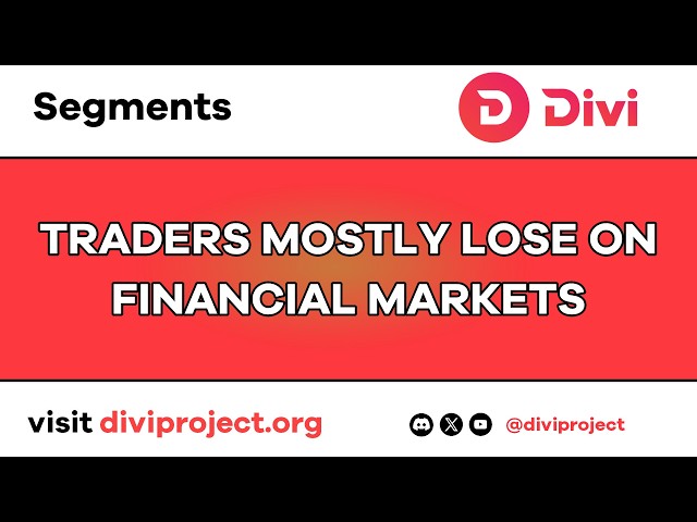 Divi Segments - Traders Mostly Lose On Financial Markets