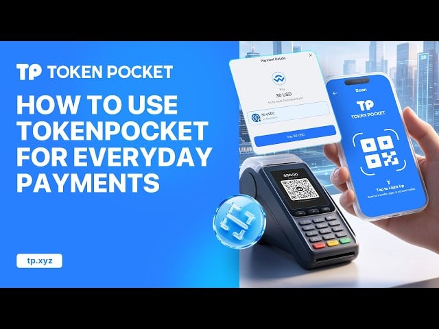 How to Use TokenPocket for Everyday Payments?
