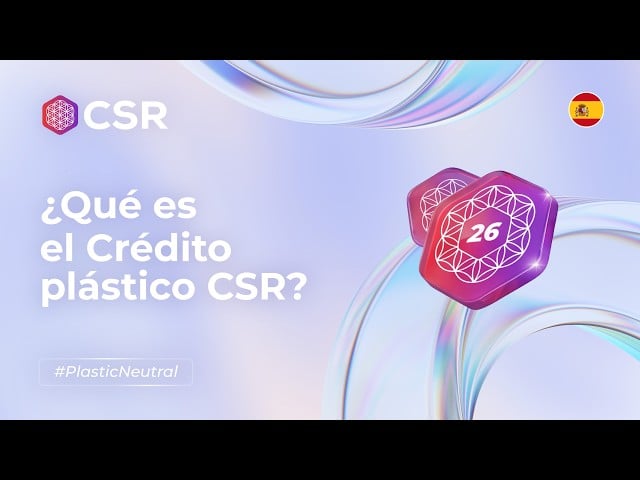 ¿Qué es el Crédito Plástico CSR?