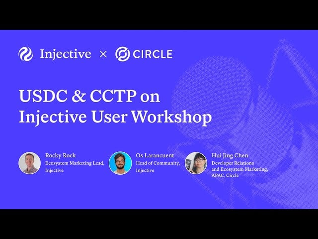 USDC & CCTP on Injective - User Workshop