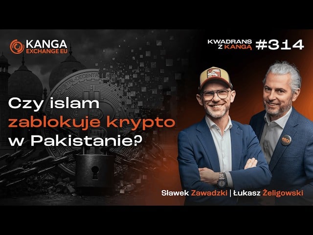 Czy islam zablokuje krypto w Pakistanie? | Kwadrans z Kangą #314