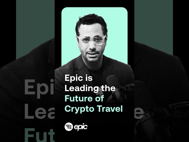 Epic Is Leading the Future of Crypto Travel