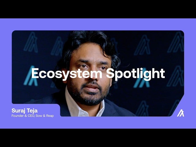 Ecosystem Spotlight: Sow & Reap