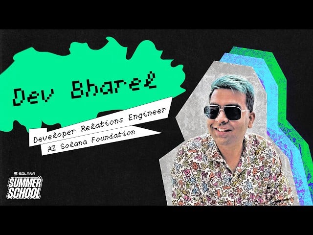 Solana Summer School: Solana x AI with Dev Bharel