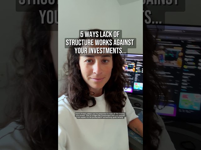Here are 5 ways on how lack of structure can harm your investment journey: