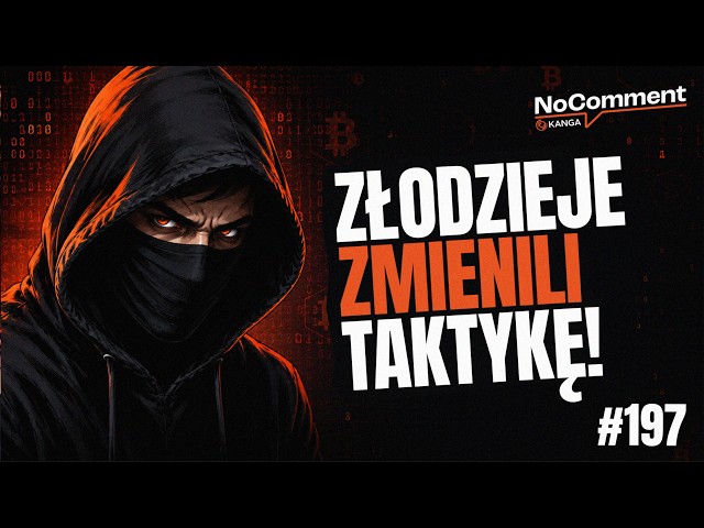 Tak kradną dziś Bitcoiny | No Comment #197