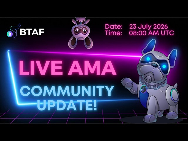 BTAF Token Monthly Community Update - 23 July 2026