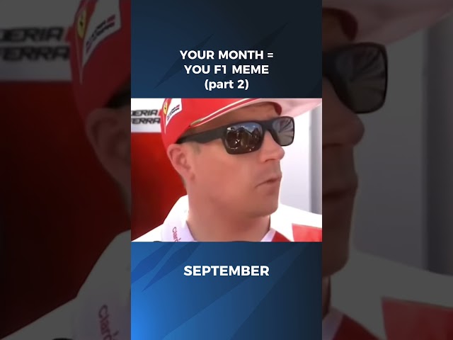 Your month - your F1 meme (part 2) 😁
