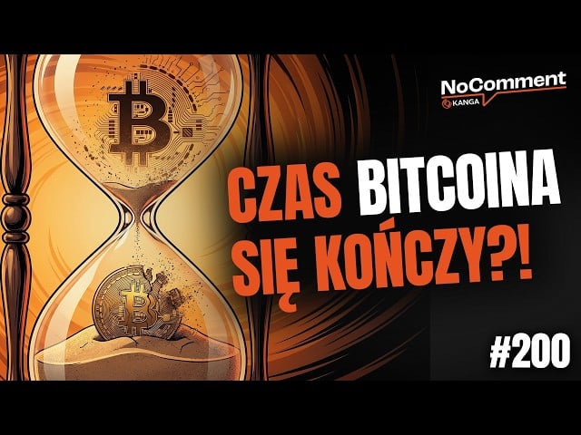 CZAS BITCOINA SIĘ KOŃCZY?! / NC #200