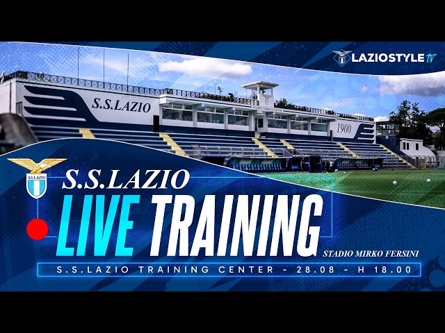 🔴S.S. LAZIO LIVE TRAINING | 28.08
