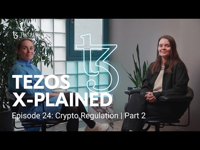 Tezos X-Plained - Episode 24: Crypto Regulation | Part 2