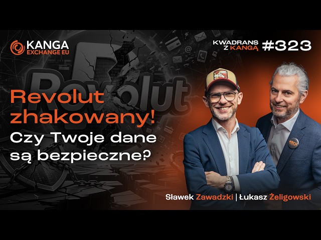 Revolut zhakowany! Czy Twoje dane są bezpieczne? | Kwadrans z Kangą #323