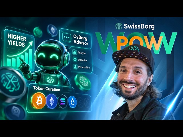 Higher Yields, CyBorg Advisor & Token Curation | SwissBorg Pow Wow 37