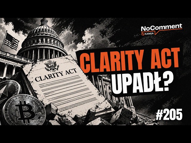 To koniec CLARITY ACT?! / NC #205
