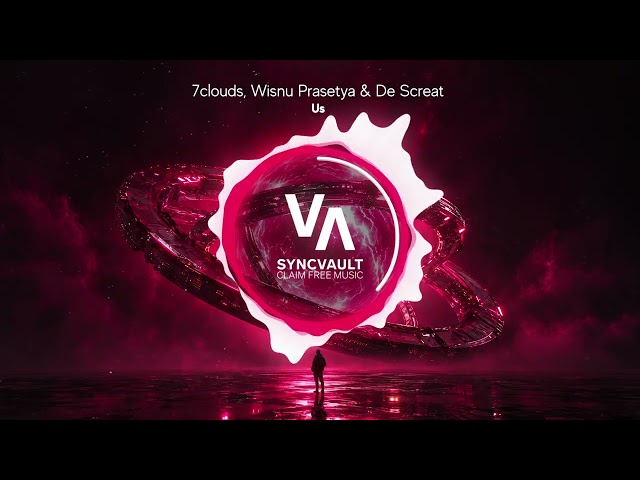 7clouds, Wisnu Prasetya & De Screat - Us (Claim Free Music)