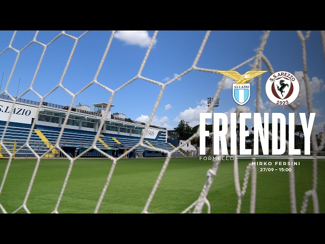🤝 LAZIO 🆚 AREZZO
