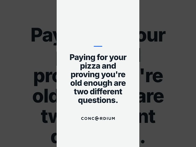 Paying for Your Pizza and Proving You're Old Enough Are Two Different Questions