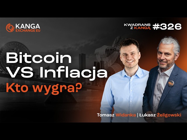 Bitcoin VS Inflacja - Kto wygra? | Kwadrans z Kangą #326