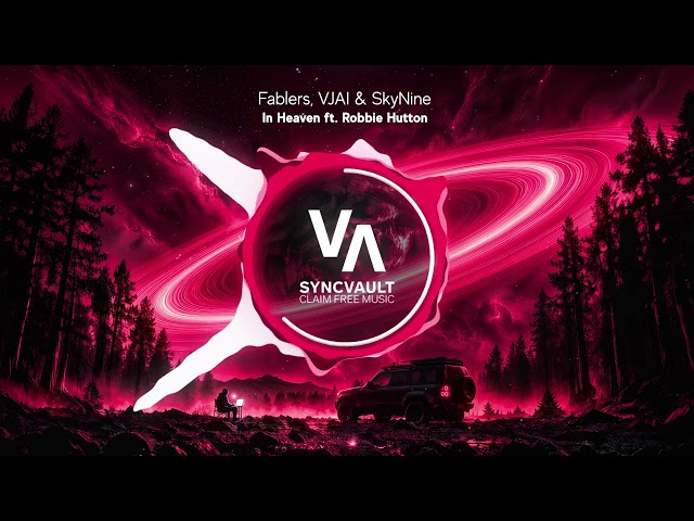 Fablers, VJAI & SkyNine - In Heaven ft. Robbie Hutton (Claim Free Music)