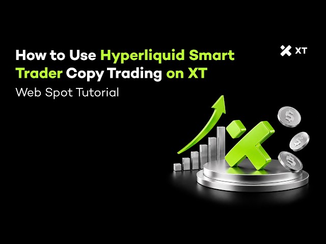 How to Use Hyperliquid Smart Trader Copy Trading on XT | Step-by-Step Web Tutorial