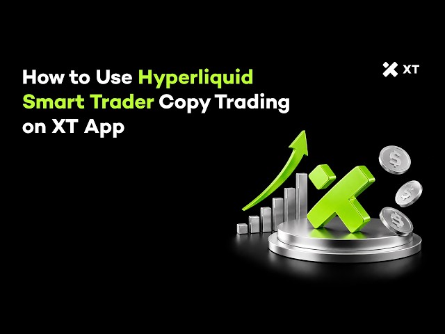 How to Use Hyperliquid Smart Trader Copy Trading on XT App | Step-by-Step Tutorial