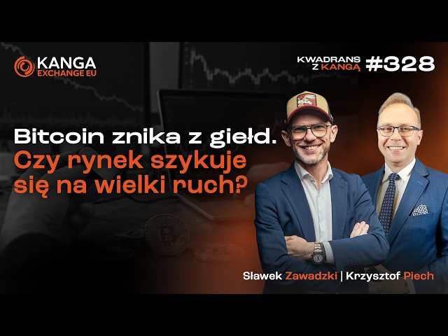 Bitcoin znika z giełd. Czy rynek szykuje się na wielki ruch? | Kwadrans z Kangą #328