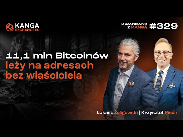 11,1 mln Bitcoinów leży na adresach bez właściciela | Kwadrans z Kangą #329